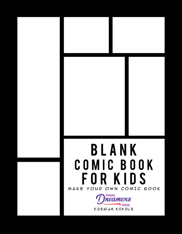 Unleash Your Creativity with a Blank Comic Book! - Young Dreamers Press